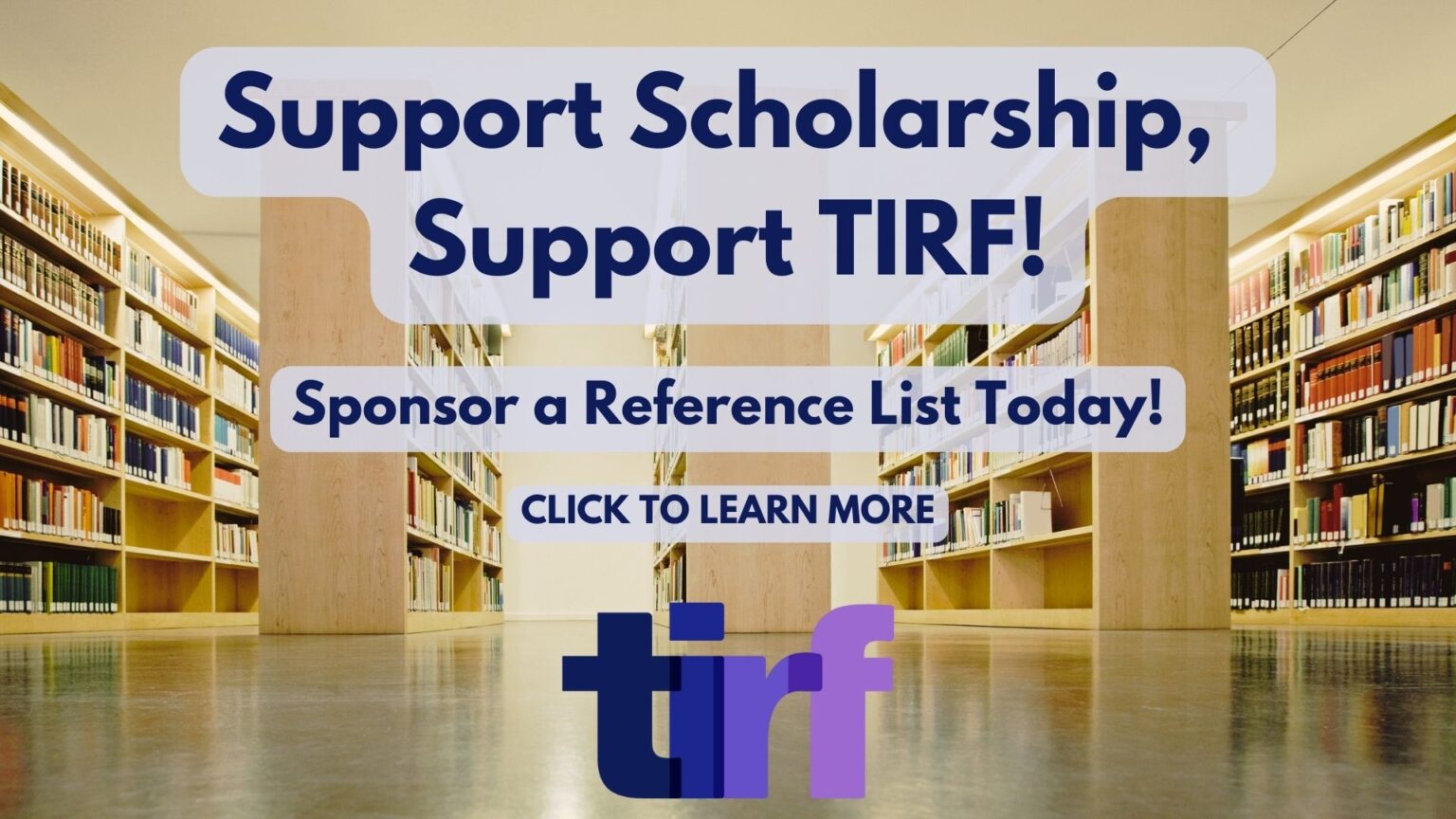 Support TIRF, Support Research in Our Field | TIRF